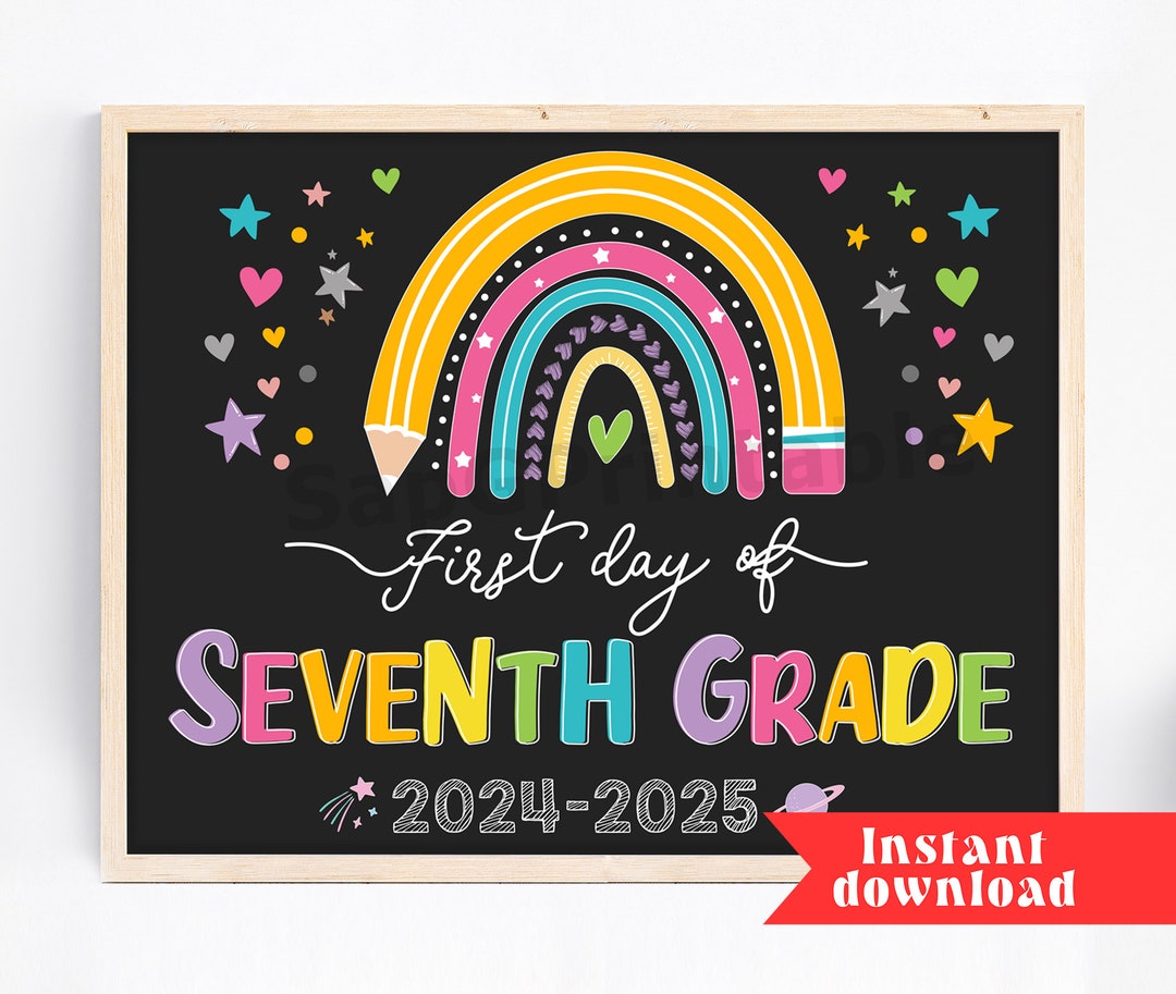 First Day of Seventh Grade Rainbow Sign, Rainbow First Day of Grade 7 ...