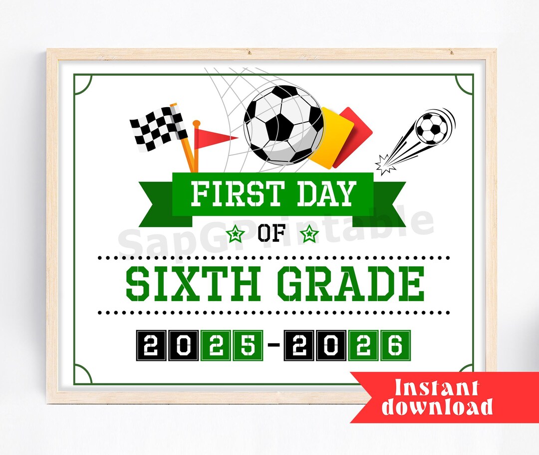 First Day of Sixth Grade Soccer, Soccer 6th Grade Sign, Soccer Back to ...