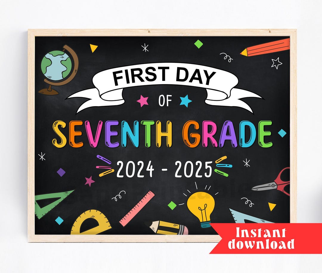 First Day of Seventh Grade, Printable 7th Grade Sign, First Day of ...