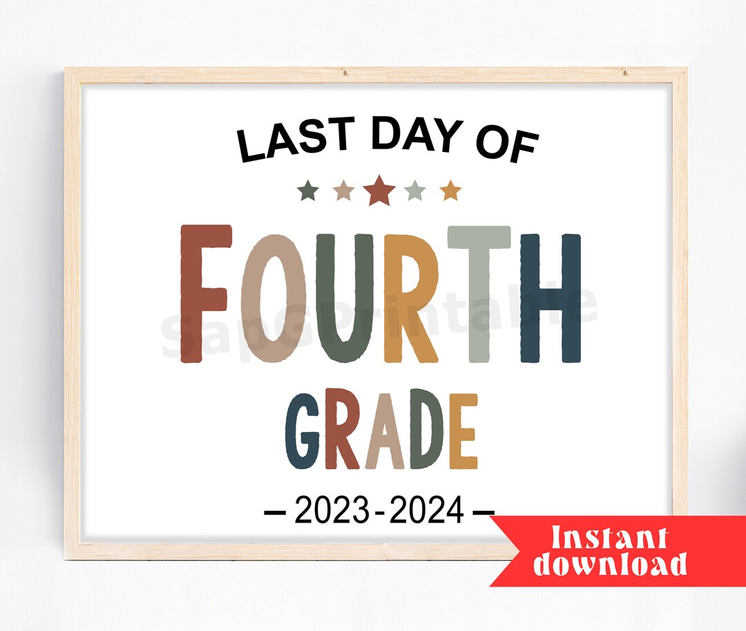 Last Day of Fourth Grade Sign, Printable 4th Grade Sign, Back to School ...