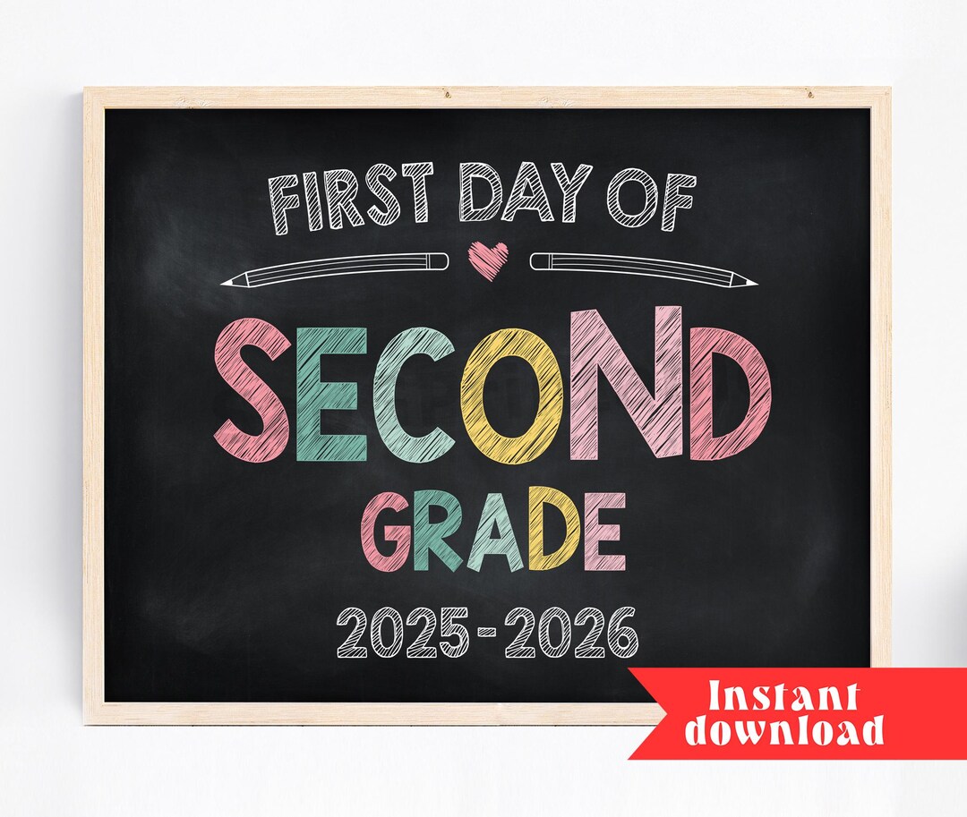 First Day of Second Grade Sign, Printable 2nd Grade Sign, Back to ...