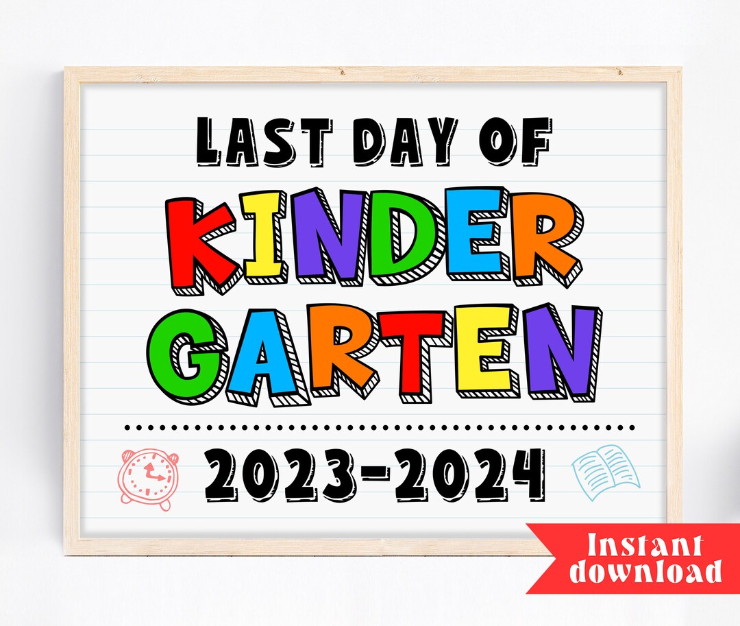 Kindergarten Graduation Sign, Last Day of Kindergarten, Photo Prop ...