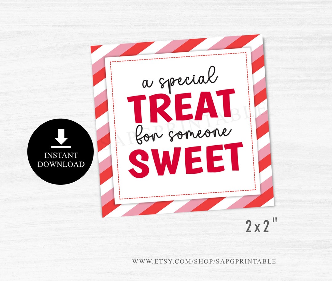 A Special Treat for Someone Sweet Tag, Valentine's Day Printable Tag ...