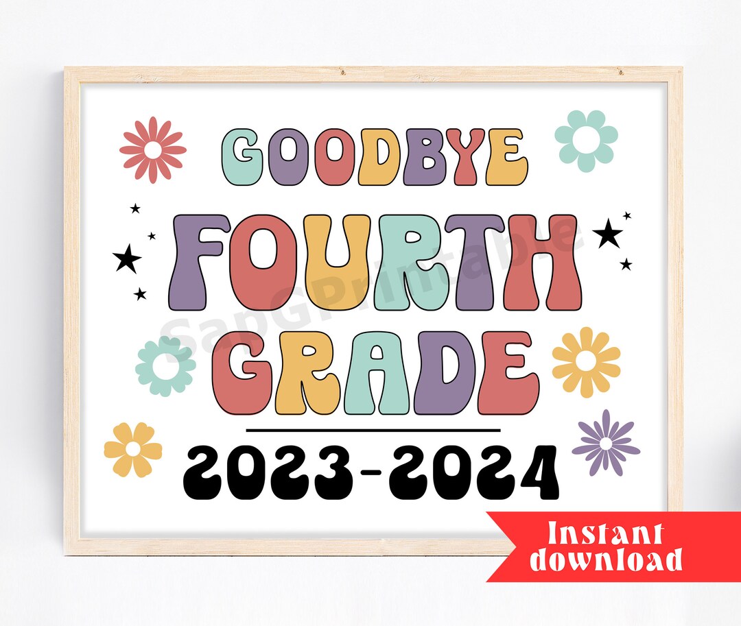 Last Day of School Sign, Printable 4th Grade Sign, Last Day of Fourth ...
