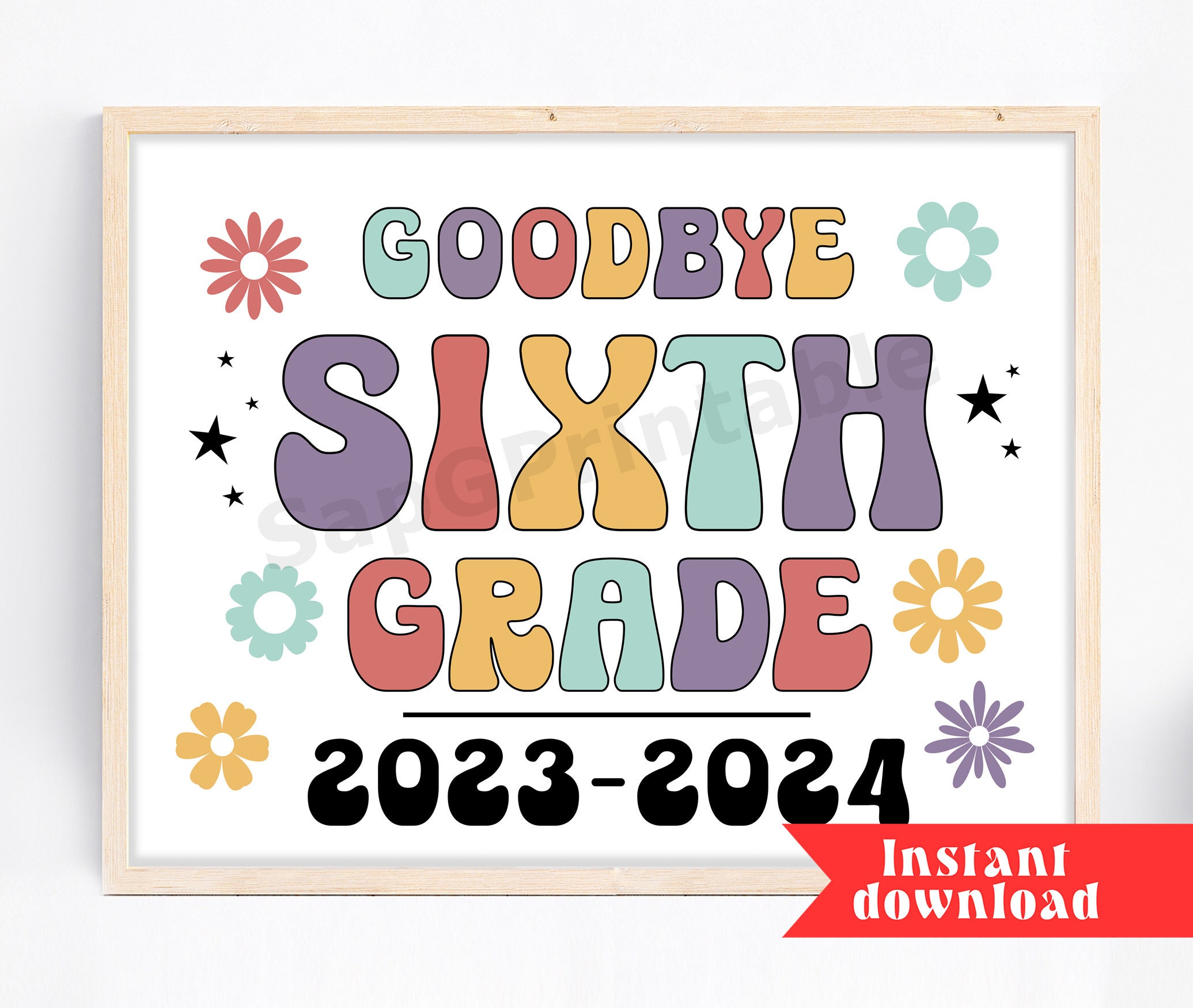 Last Day of School Sign, Printable 6th Grade Sign, Last Day of Sixth ...