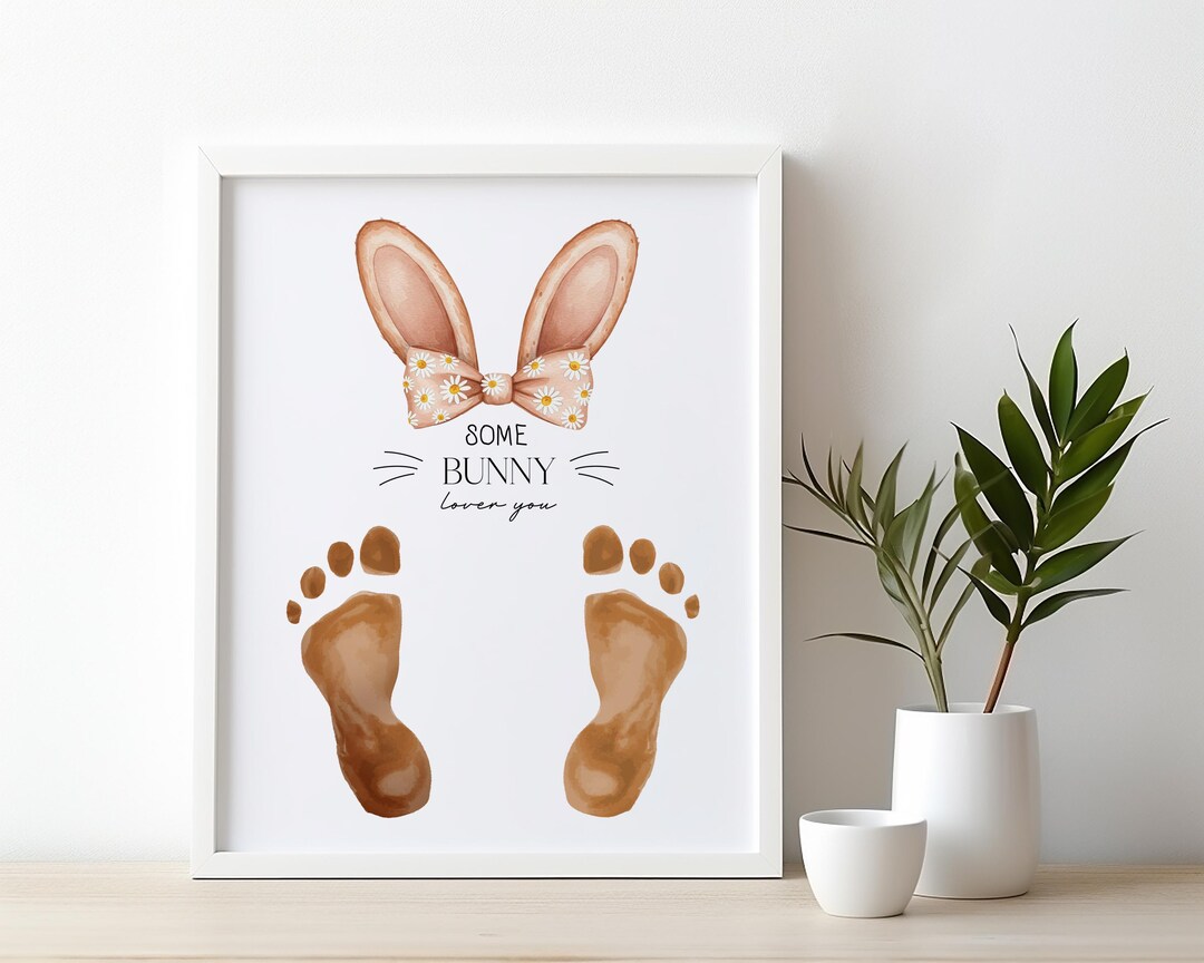Some Bunny Loves You, Easter Footprint Gift Handprint Art, Easter Craft ...
