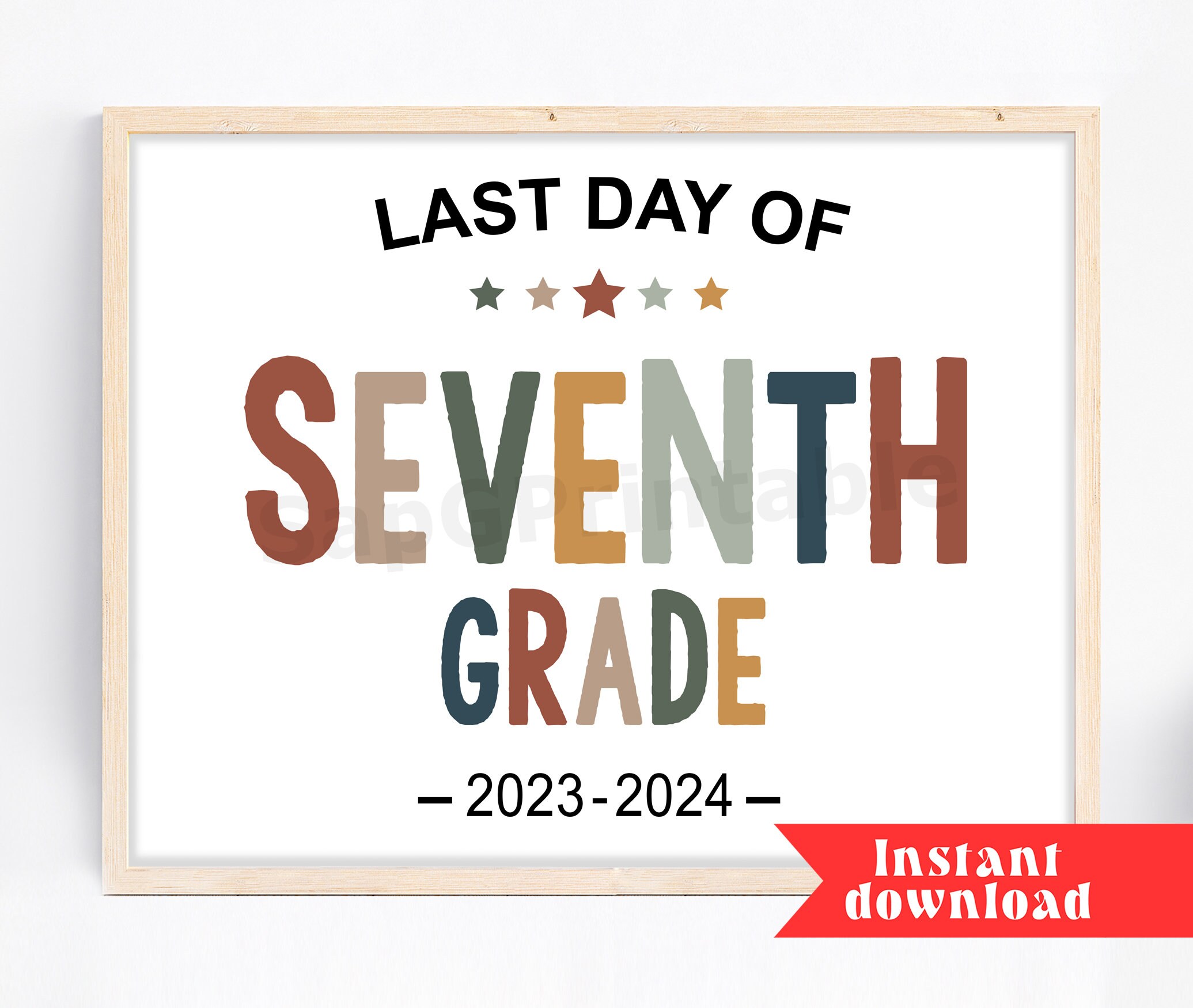 Last Day of Seventh Grade Sign, Printable 7th Grade Sign, Back to ...