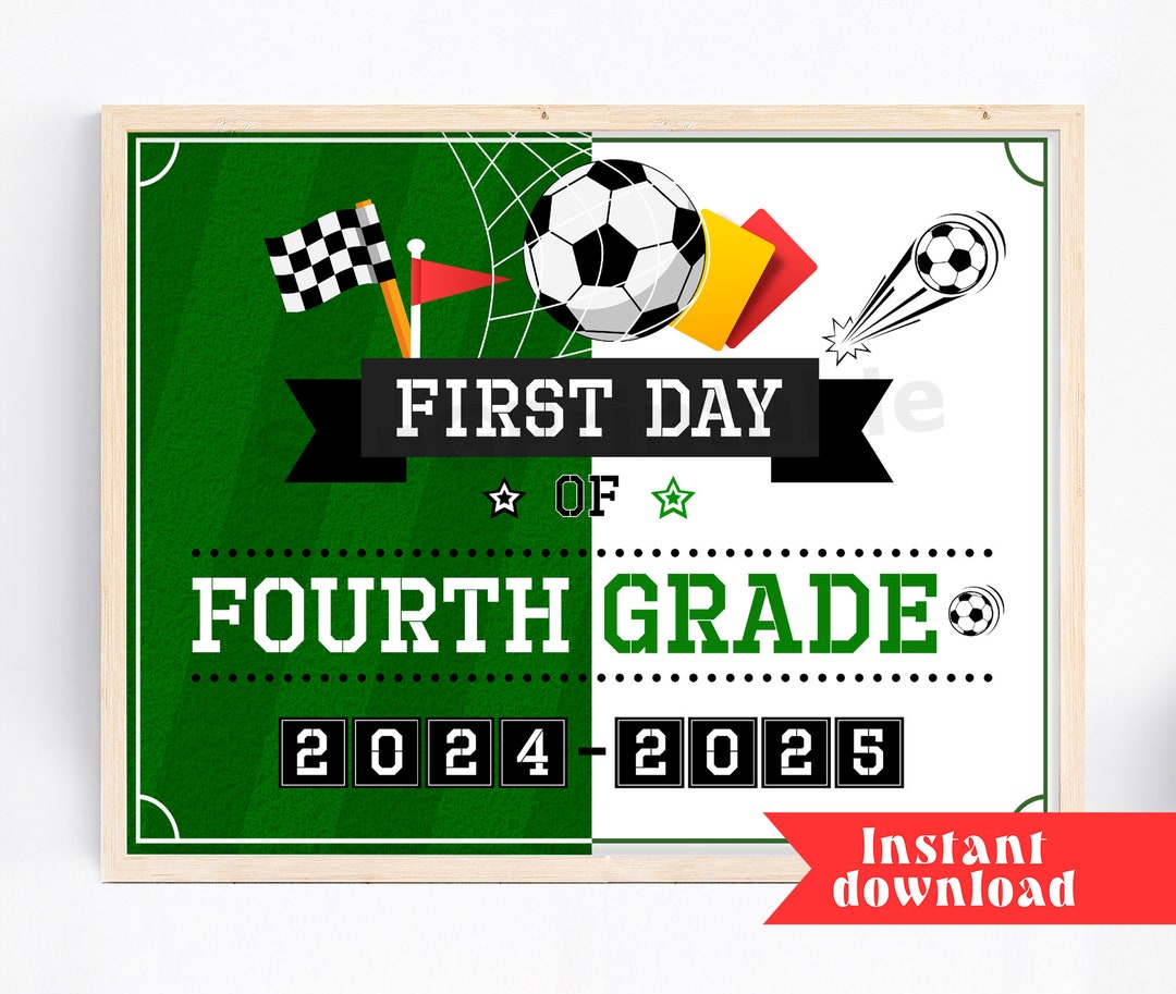 Soccer First Day of 4th Grade School Sign, Football First Day of Fourth ...