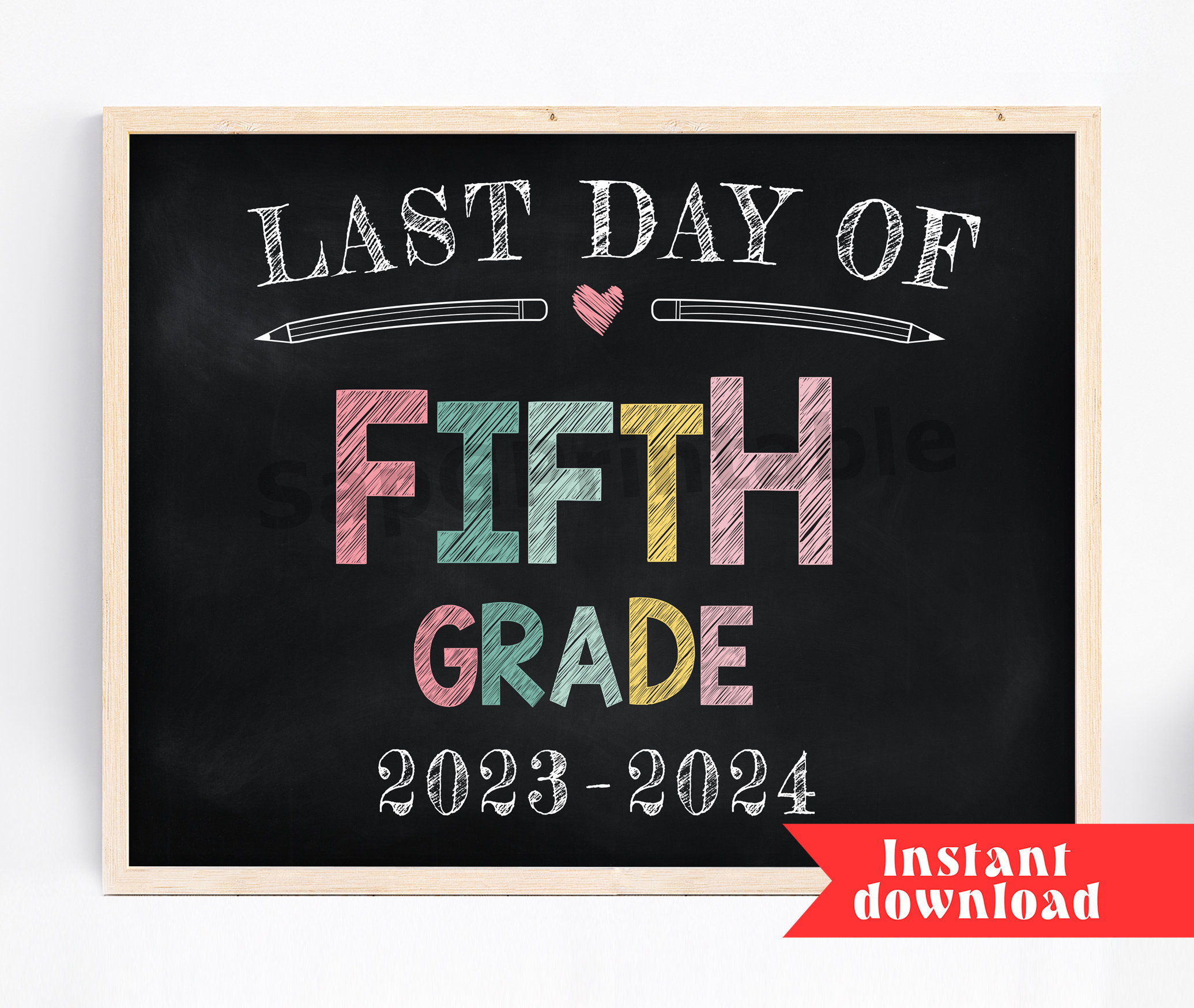 Last Day of Fifth Grade Sign, Printable 5th Grade Sign, Back to School ...