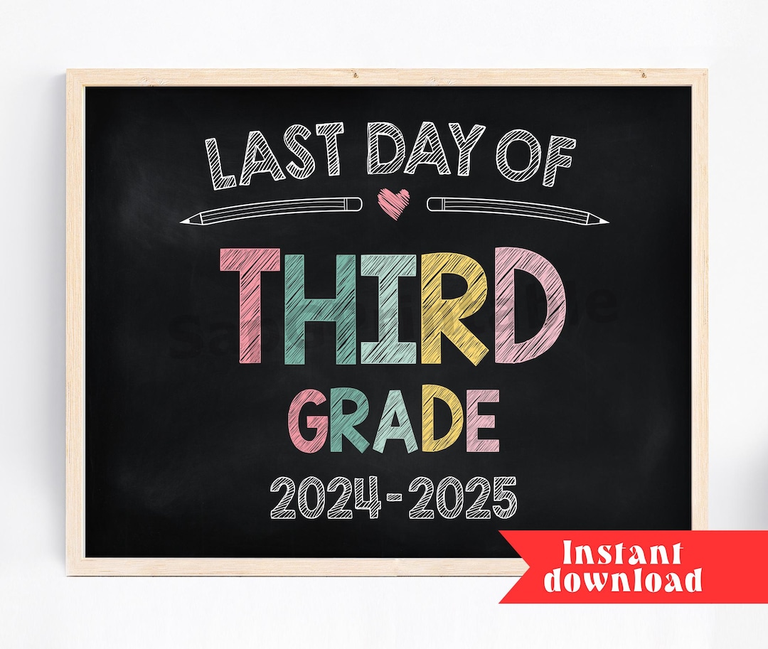Last Day of Third Grade Sign, Printable 3rd Grade Sign, End of School ...