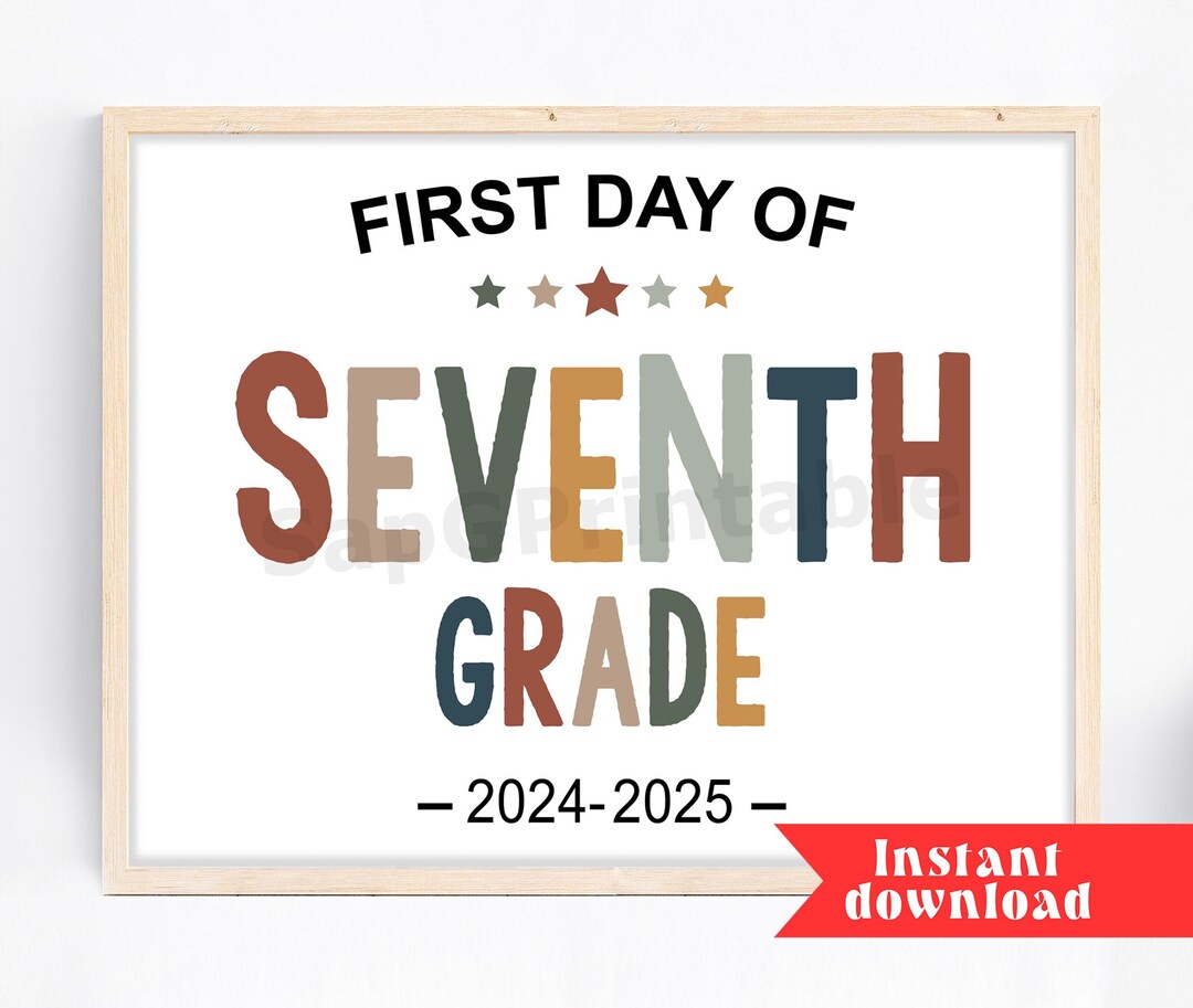 First Day of Seventh Grade Sign, Printable 7th Grade Sign, Back to ...