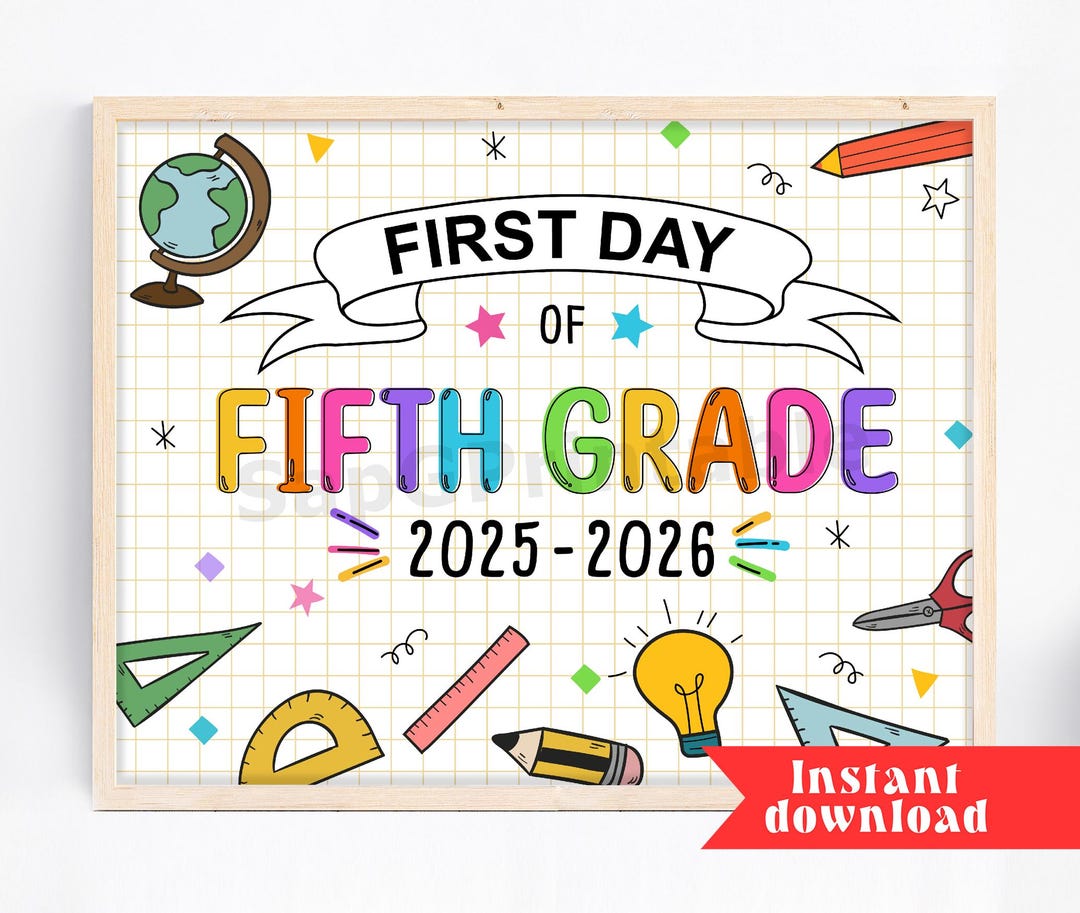 First Day of Fifth Grade, Printable 5th Grade Sign, First Day of School ...