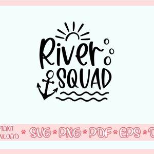 River Squad Svg,summer Shirt Svg,river Quote Svg,river Saying Svg,river ...
