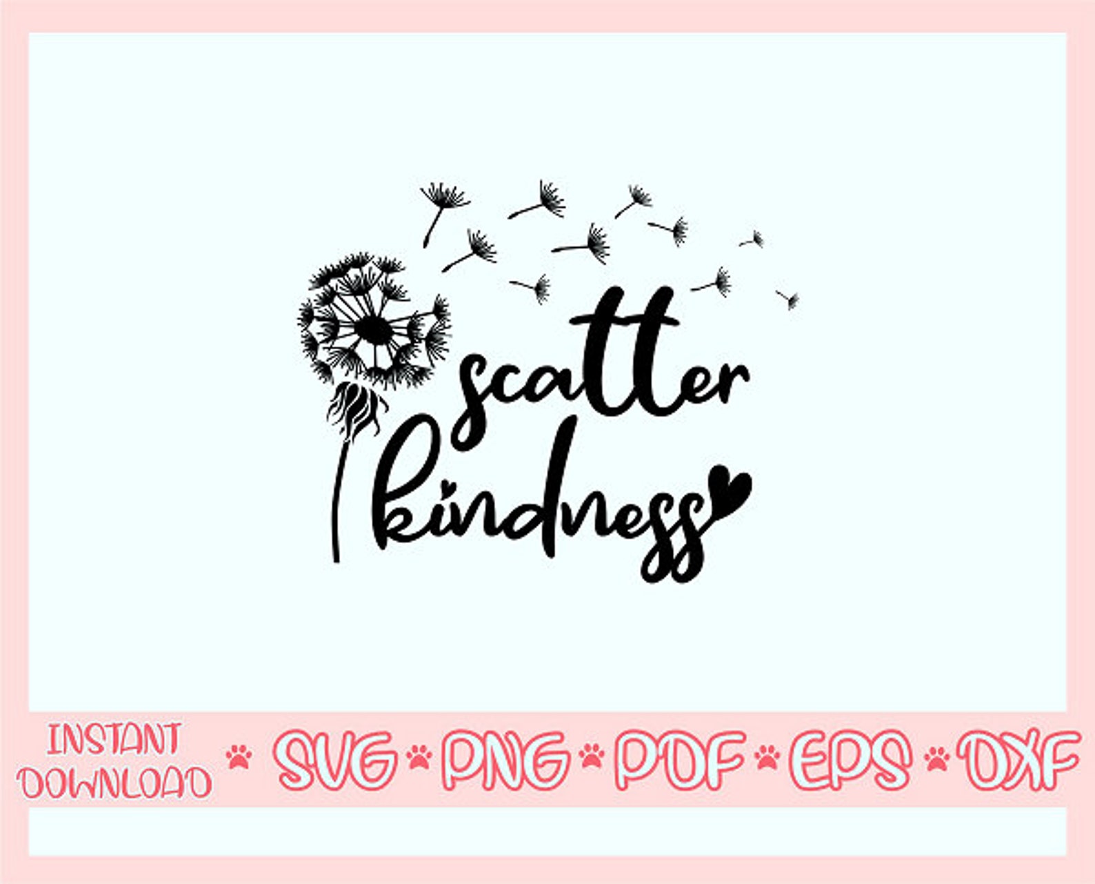 Scatter Kindness Svgscatter Kindness Dandelion Svgbe Kind | Etsy