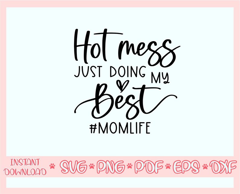 Hot Mess Just Doing My Best Svgmom Life Svgmama Shirt Etsy