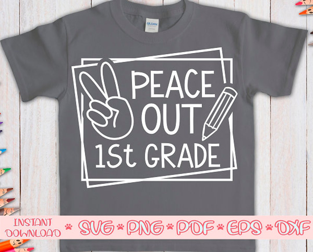 Peace Out 1st Grade Svgfirst Grade Svgfirst Day of School - Etsy