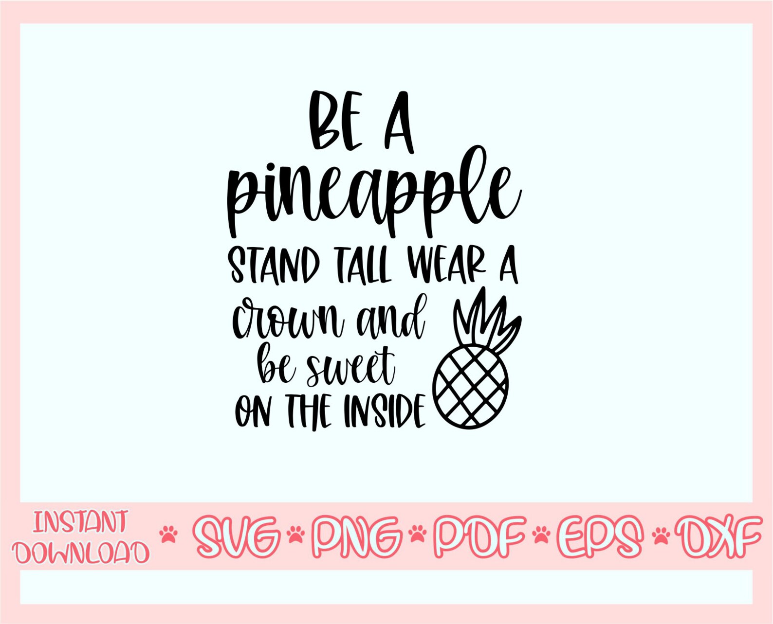 Be a Pineapple Stand Tall Wear a Crown and Be Sweet on the - Etsy