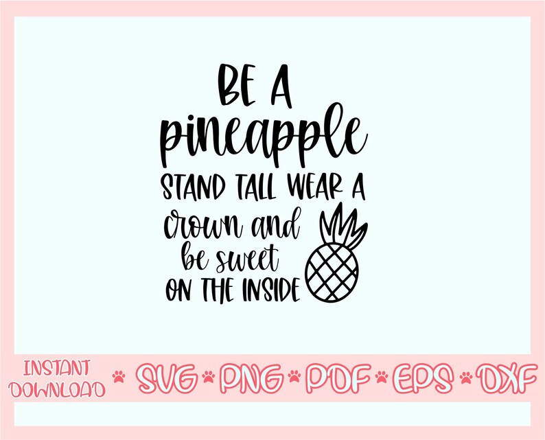 Be a Pineapple Stand Tall Wear a Crown and Be Sweet on the - Etsy