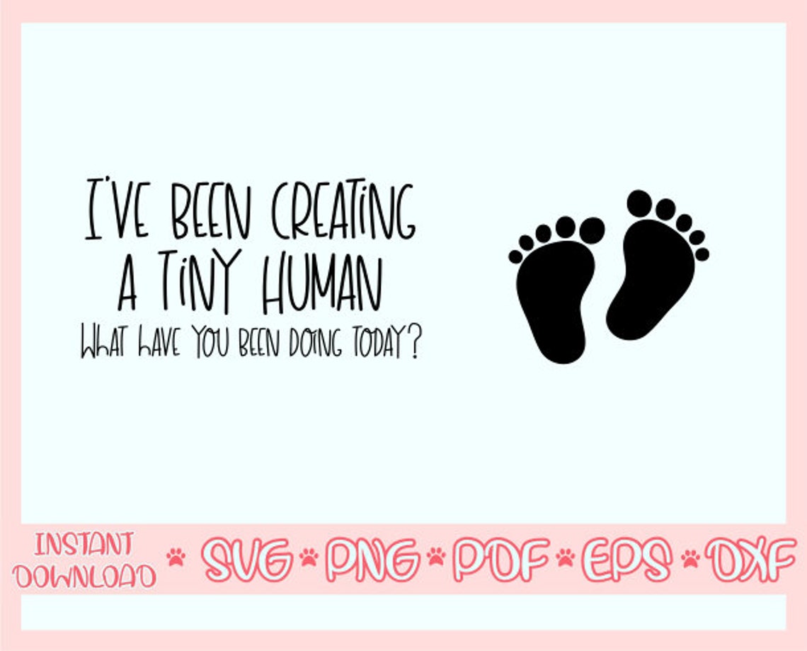 I've Been Creating a Tiny Human Svgpregnancy Announcement - Etsy I've Been Creating a Tiny Human Svgpregnancy Announcement - Etsy