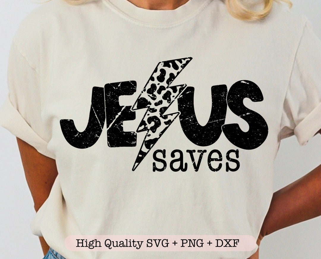 Jesus Saves Svg, Christian Design Svg, Bible Verse Svg, Trendy Shirt ...