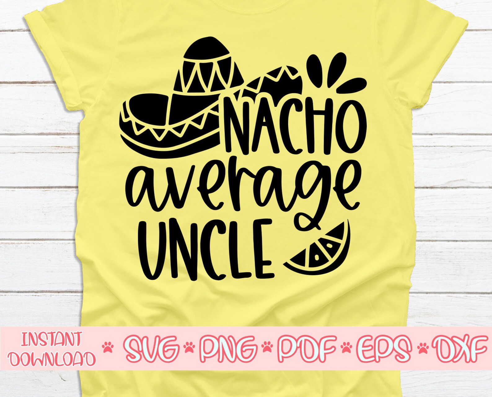 Nacho Average Uncle Svgcinco De Mayo Svgnacho Average Uncle - Etsy