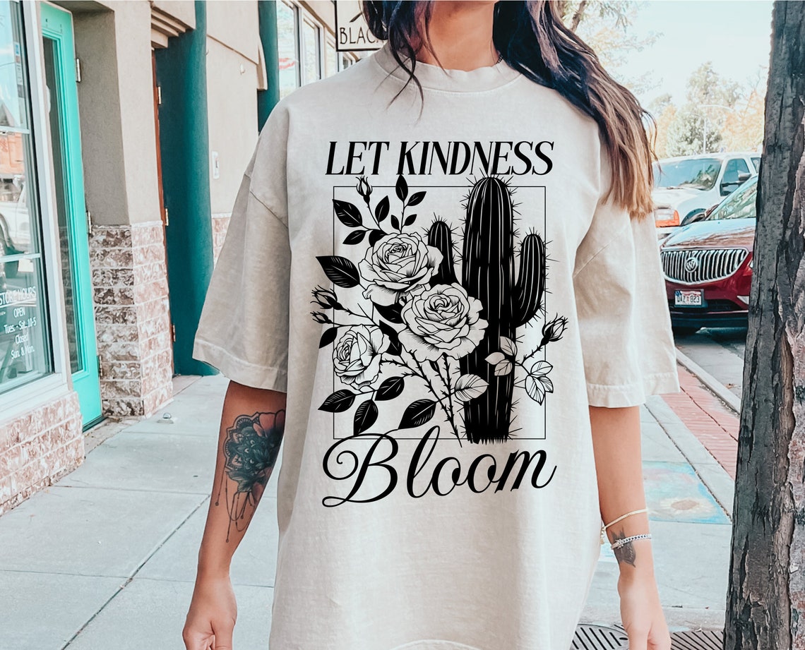Let Kindness Bloom SVG PNG, Inspirational Quotes Svg, Trendy Kindness ...