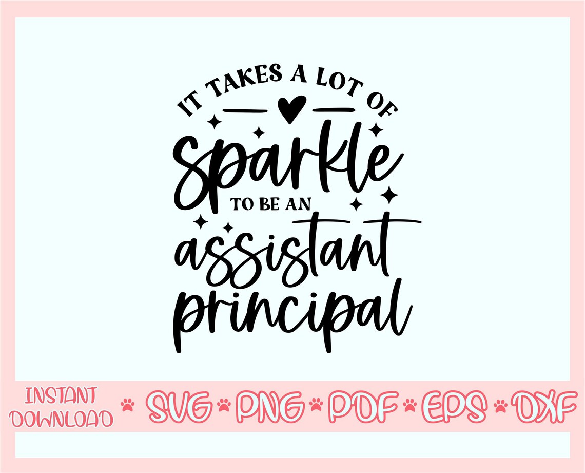 It Takes a Lot of Sparkle to Be an Assistant Principal Svg,assistant ...