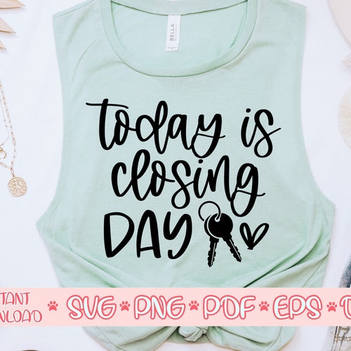 Real Estate Agent SVG File Today is Closing Day Svg Funny - Etsy