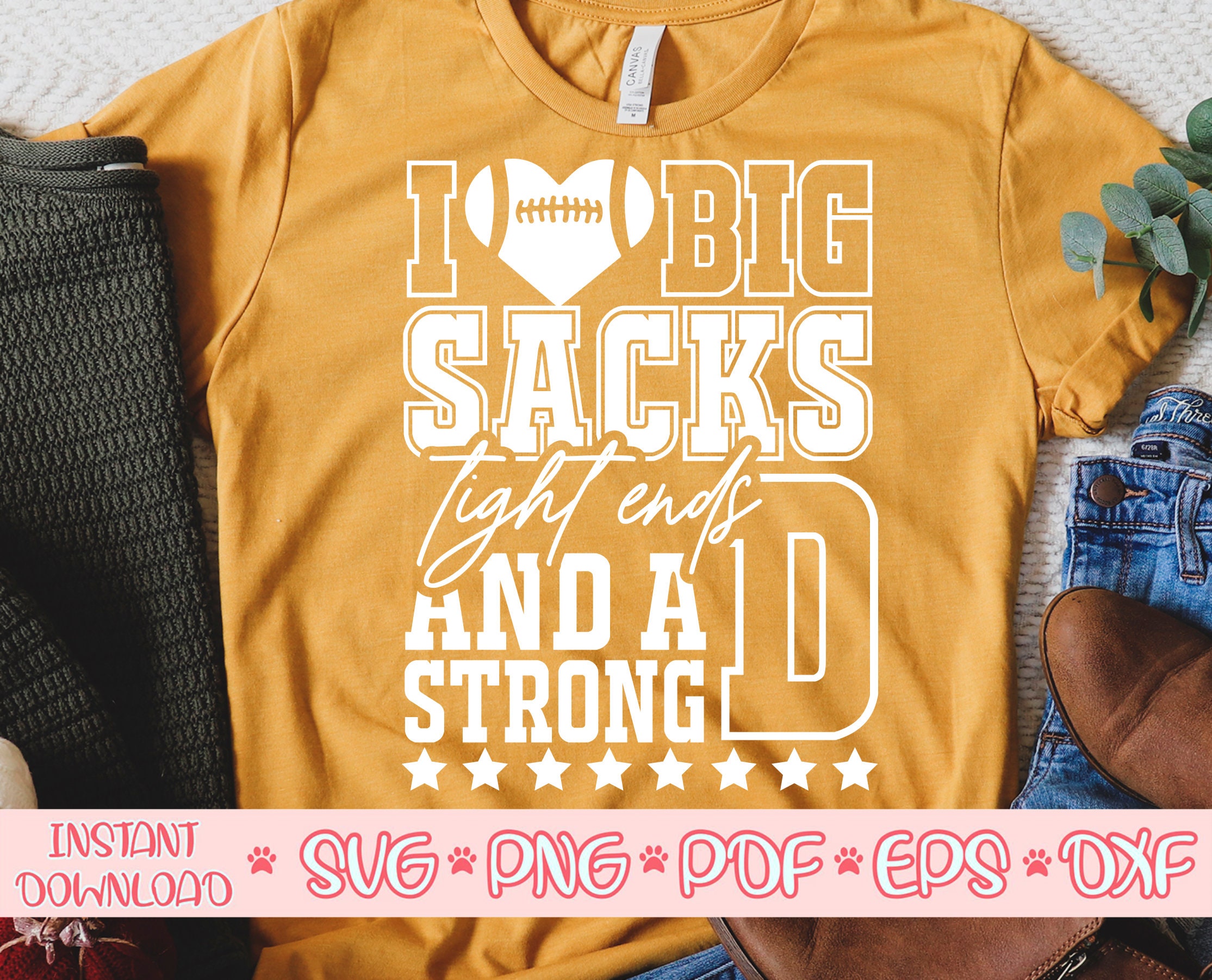 I Love Big Sacks Tight Ends and a Strong D Svg Football Shirt - Etsy