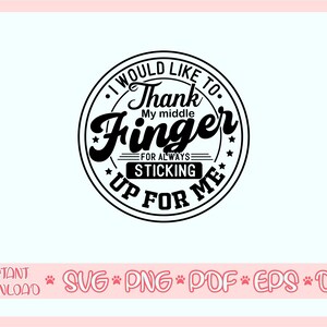 I Would Like to Thank My Middle Finger for Always Sticking up for Me ...