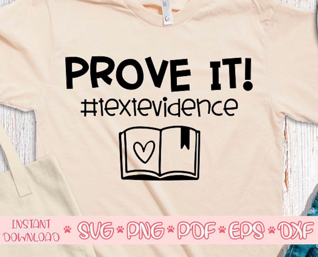 Prove It Text Evidence Svg,teacher Life Svg,school Svg,back to School ...