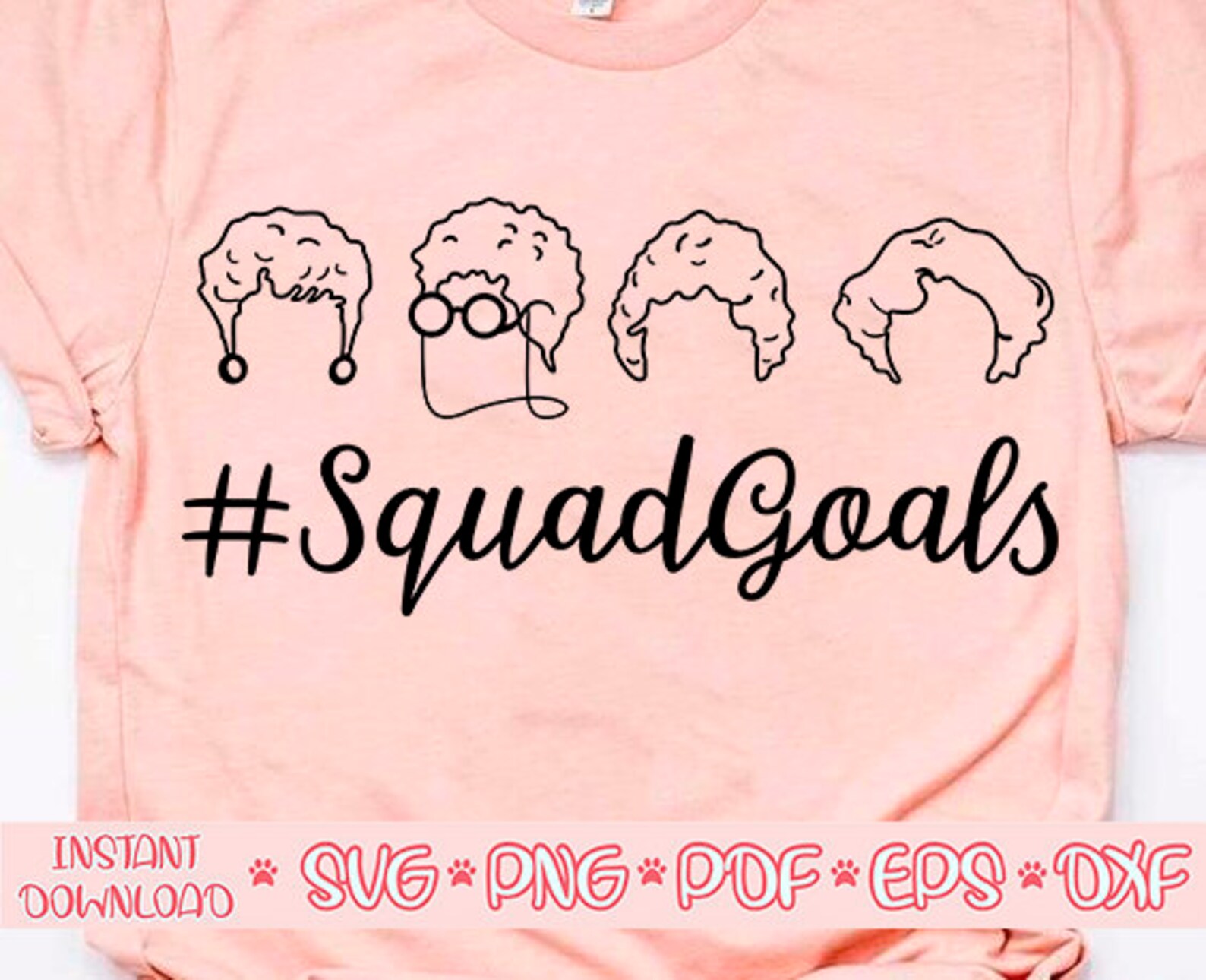 Golden Girls Squadgoals Svg,golden Girls Svg,golden Girls Shirt,golden ...