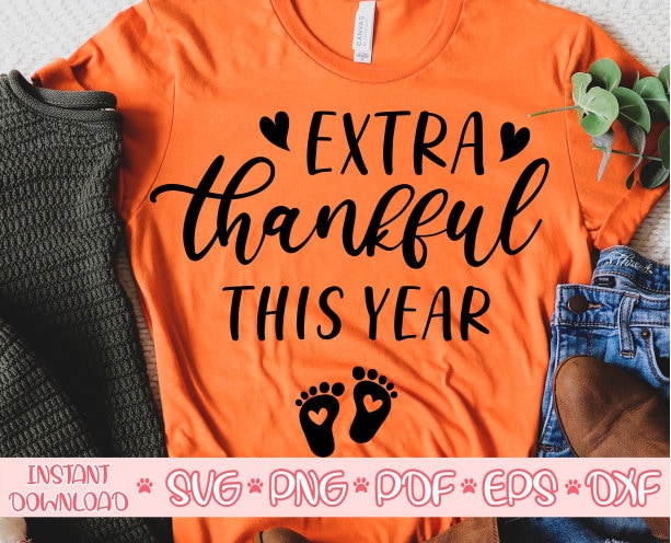 Extra Thankful This Year Svg,thanksgiving Quote Svg,thanksgiving Shirt ...