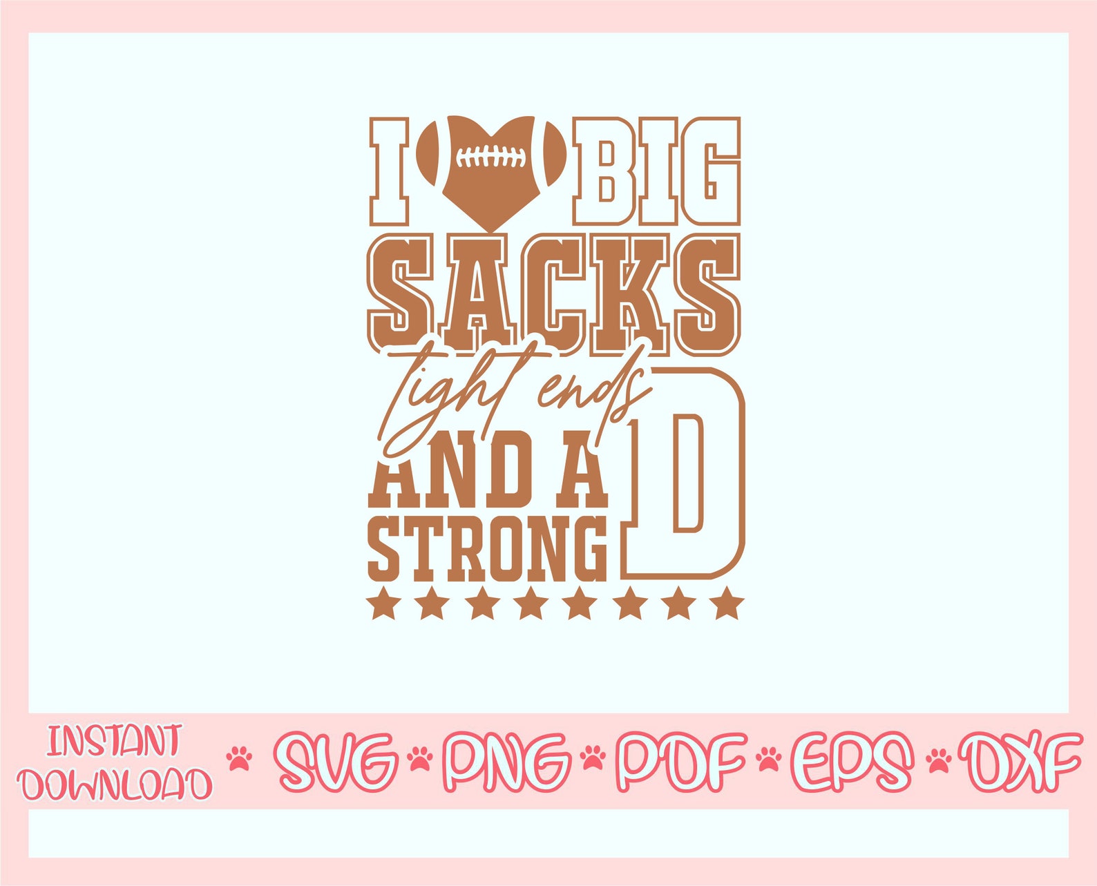 I Love Big Sacks Tight Ends and a Strong D Svg, Football Shirt Svg ...