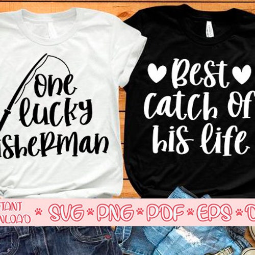One Lucky Fisherman Svgbest Catch of His Life Svgmatching | Etsy