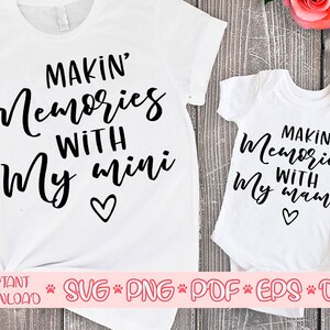Making Memories With My Mini Svg,making Memories With My Mama Svg,baby ...