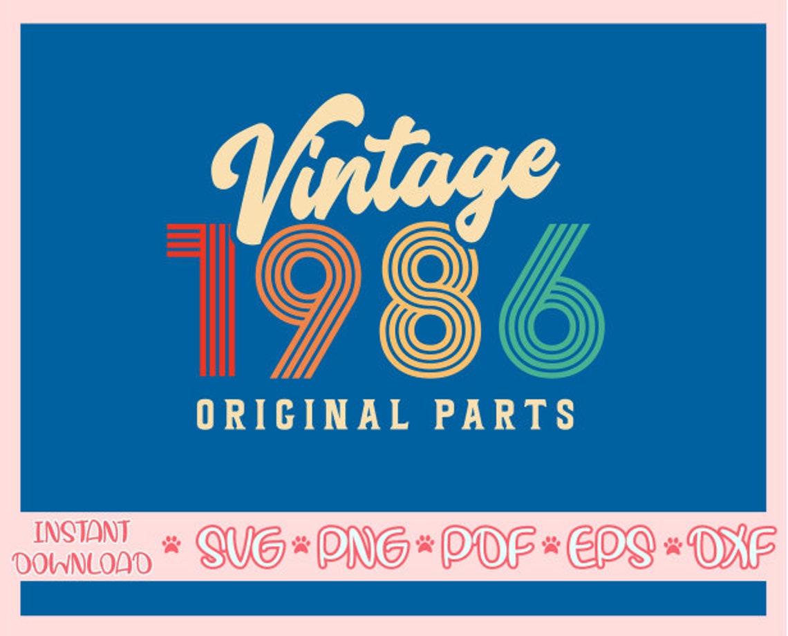 Vintage 1986 Original Parts Svg34th Birthday Svgthirty - Etsy