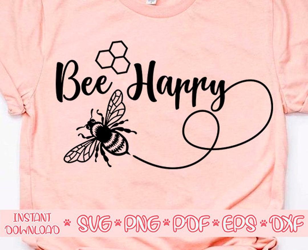 Be Happy Svg,bee Happy Svg,be Happy Cut File,be Happy Svg Files for ...