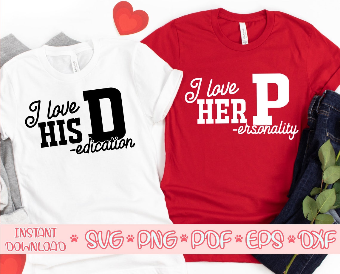 I Love Her Personality SVG, I Love His Dedication SVG, Funny Couples ...