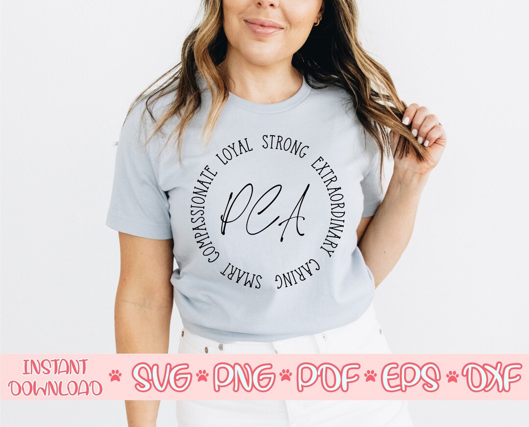 PCA Svg,pca Staff Svg,pca Life Svg,pca Shirt Svg,patient Care Assistant ...