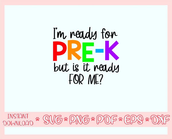 I'm Ready for Pre-k Grade but is It Ready for Me Svgpre-k | Etsy