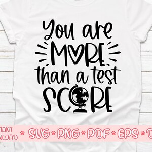 You Are More Than a Test Score Svg Svgtest Day Svgteacher - Etsy
