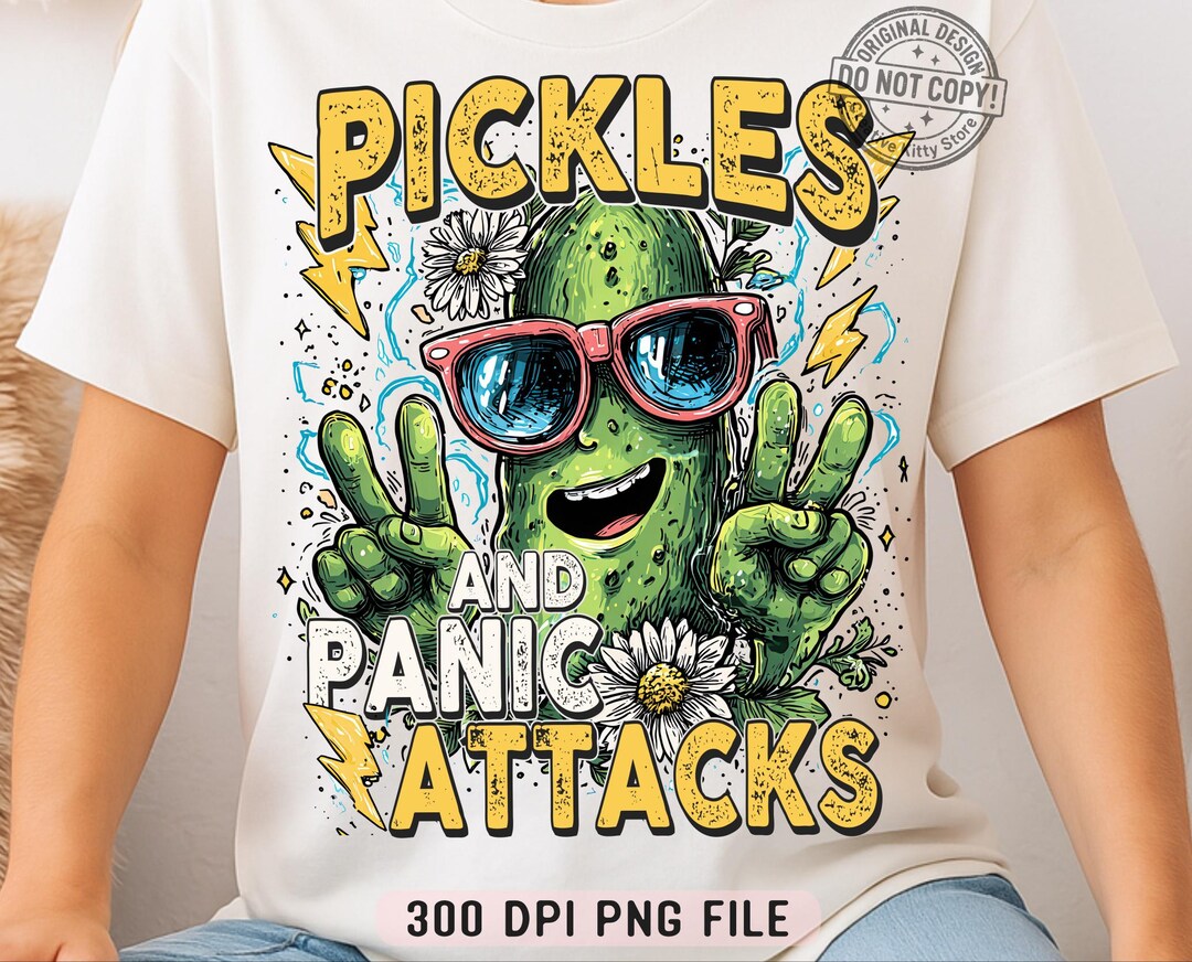Pickles and Panic Attacks PNG, Funny Pickle Mental Health Humor Snarky ...
