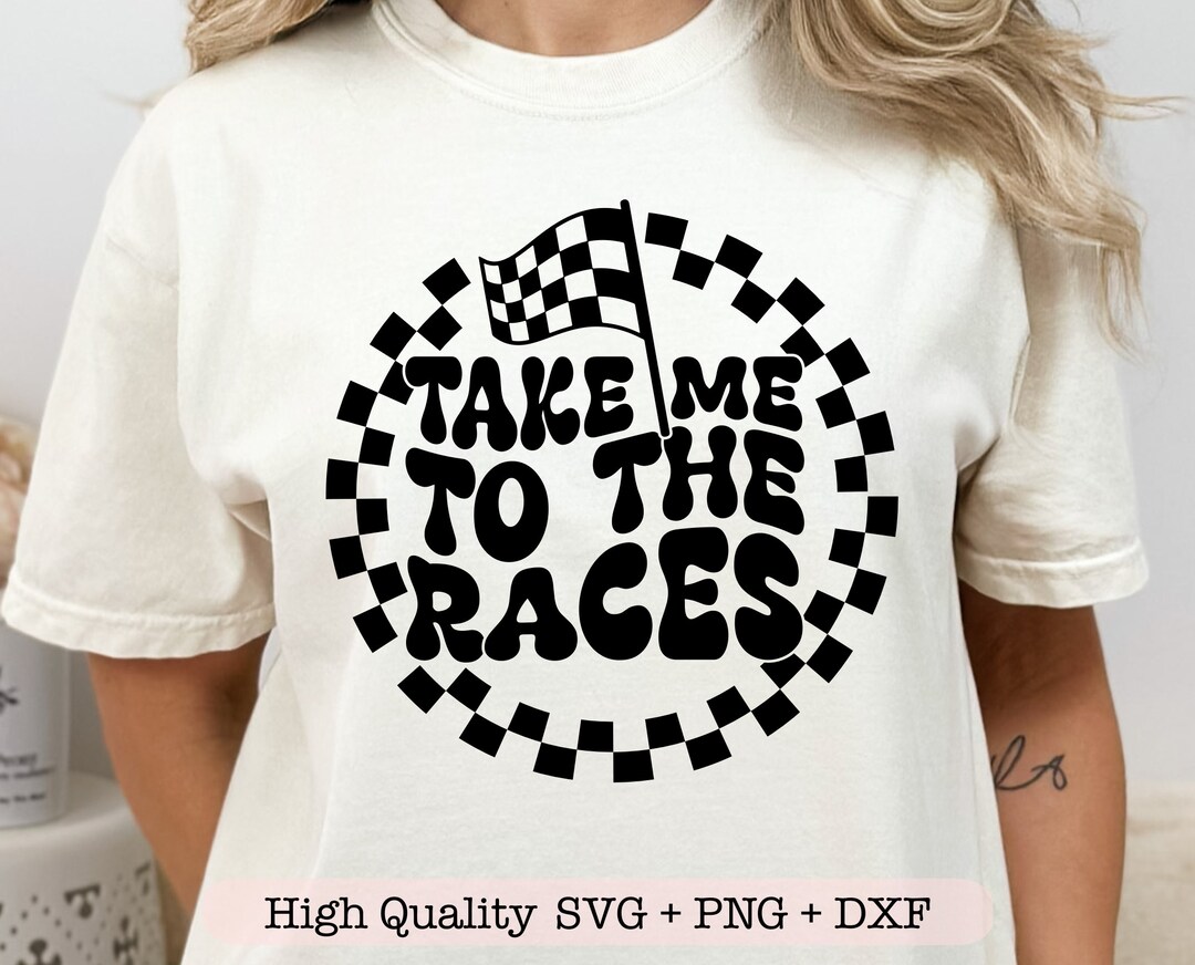 Take Me to the Races Svg, Trendy Racing Svg, Checkered Flag Svg, Racing ...