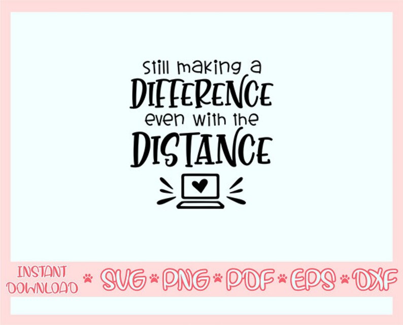 Still making a difference even with distance svgTeacher life | Etsy