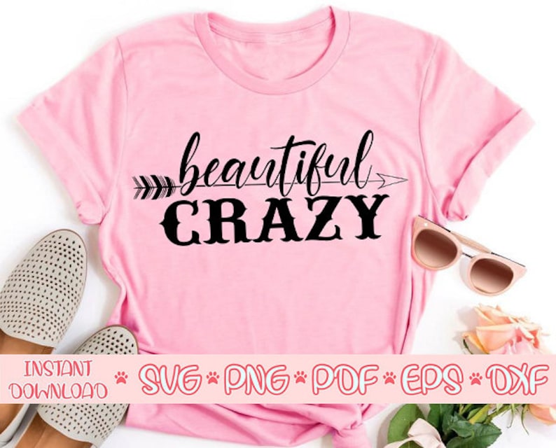 Beautiful Crazy Svg,beautiful Crazy Shirt,country Girl Svg,country ...
