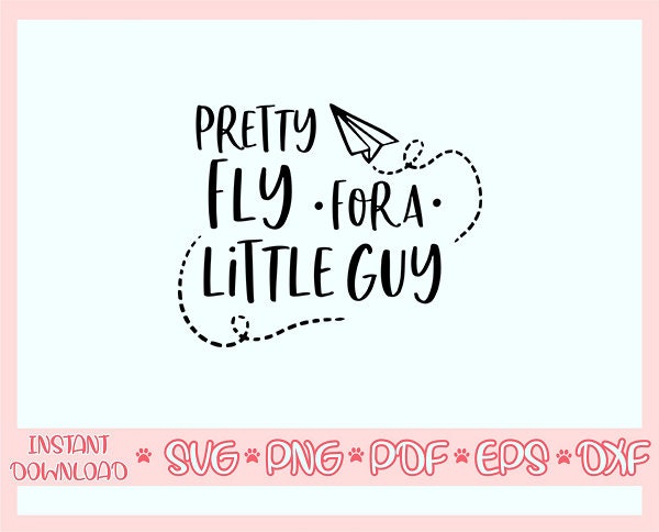 Pretty Fly for a Little Guy Svgpretty Fly for a Little Guy | Etsy