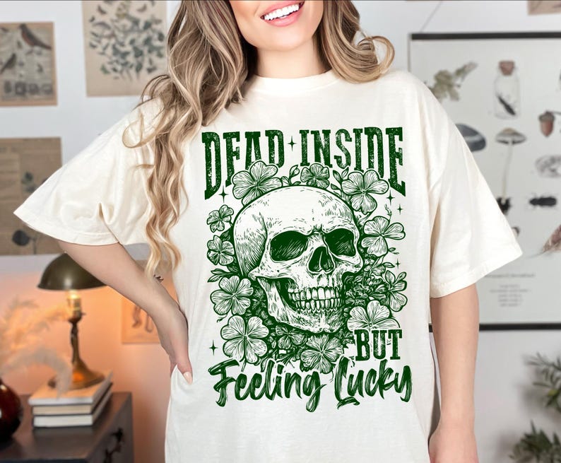 Dead Inside but Feeling Lucky PNG, Snarky Skull Png, Funny St Patrick's ...