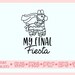 My Final Fiesta Svg,bachelorette Party Svg,bachelorette Mexico Svg ...