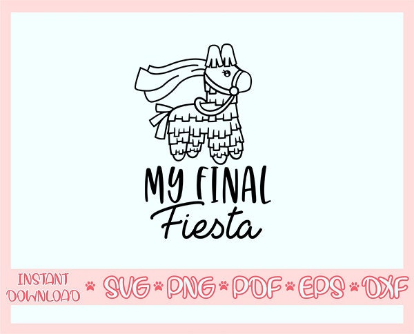 My Final Fiesta Svgbachelorette Party Svgbachelorette Mexico | Etsy
